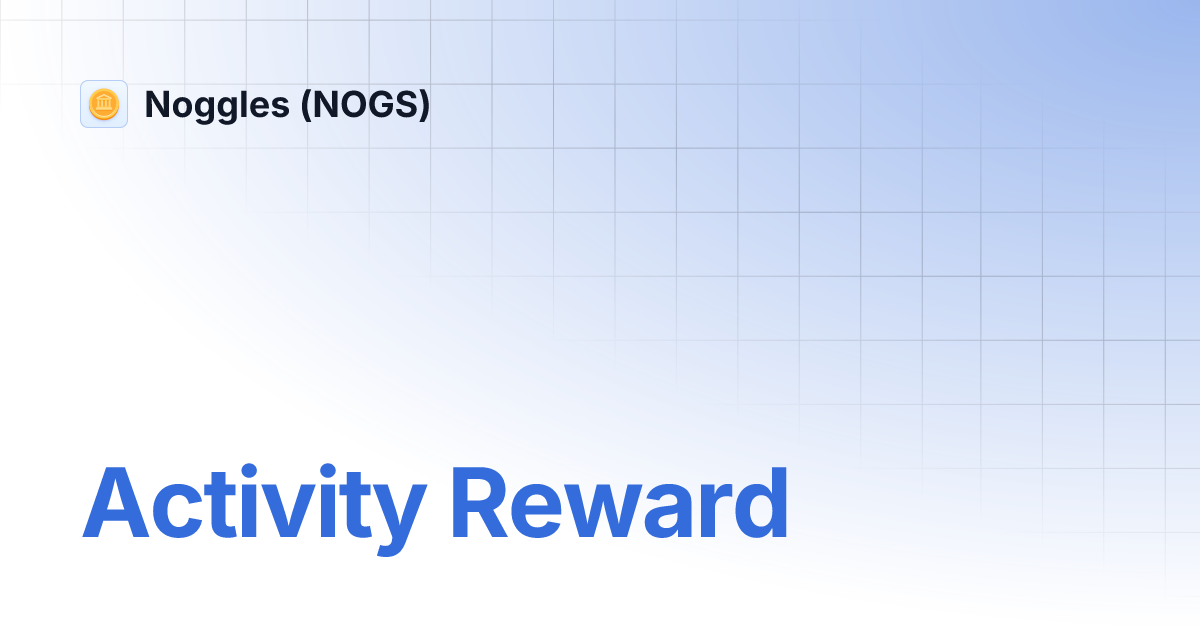 Activity Reward | Noggles (NOGS)