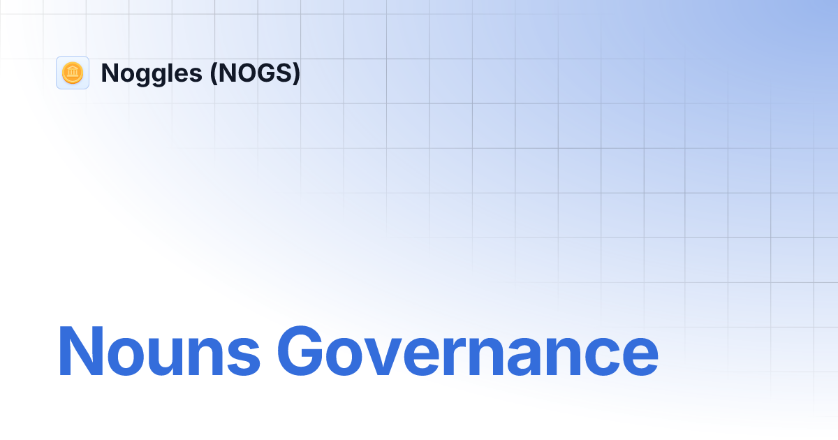 Nouns Governance | Noggles (NOGS)