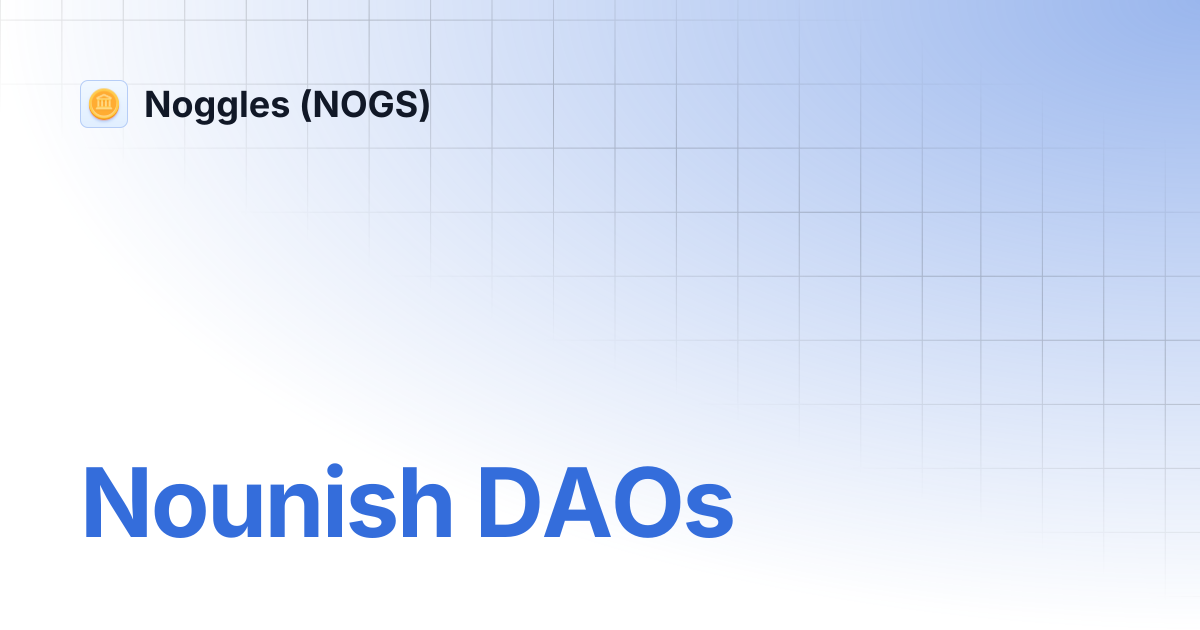 Nounish DAOs | Noggles (NOGS)